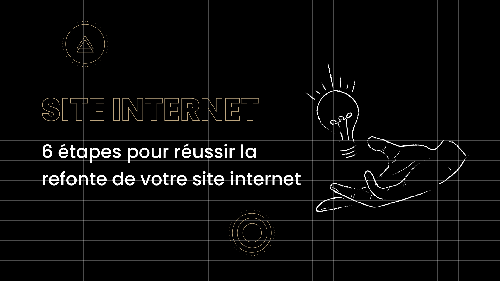 6 étapes pour réussir la refonte de votre site internet