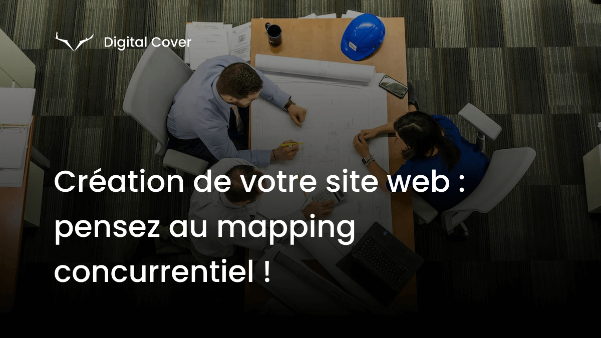 Création De Votre Site Web Pensez Au Mapping Concurrentiel 